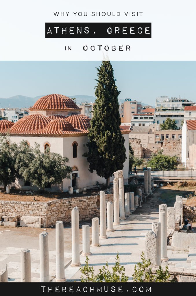 Why you should visit Athens, Greece in October - The Beach Muse